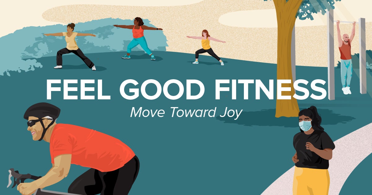 Feel Good Fitness: Move Toward Joy